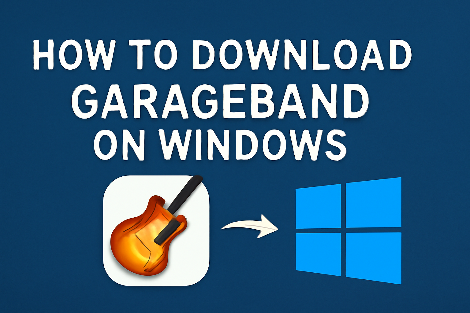 How to Download GarageBand on Windows