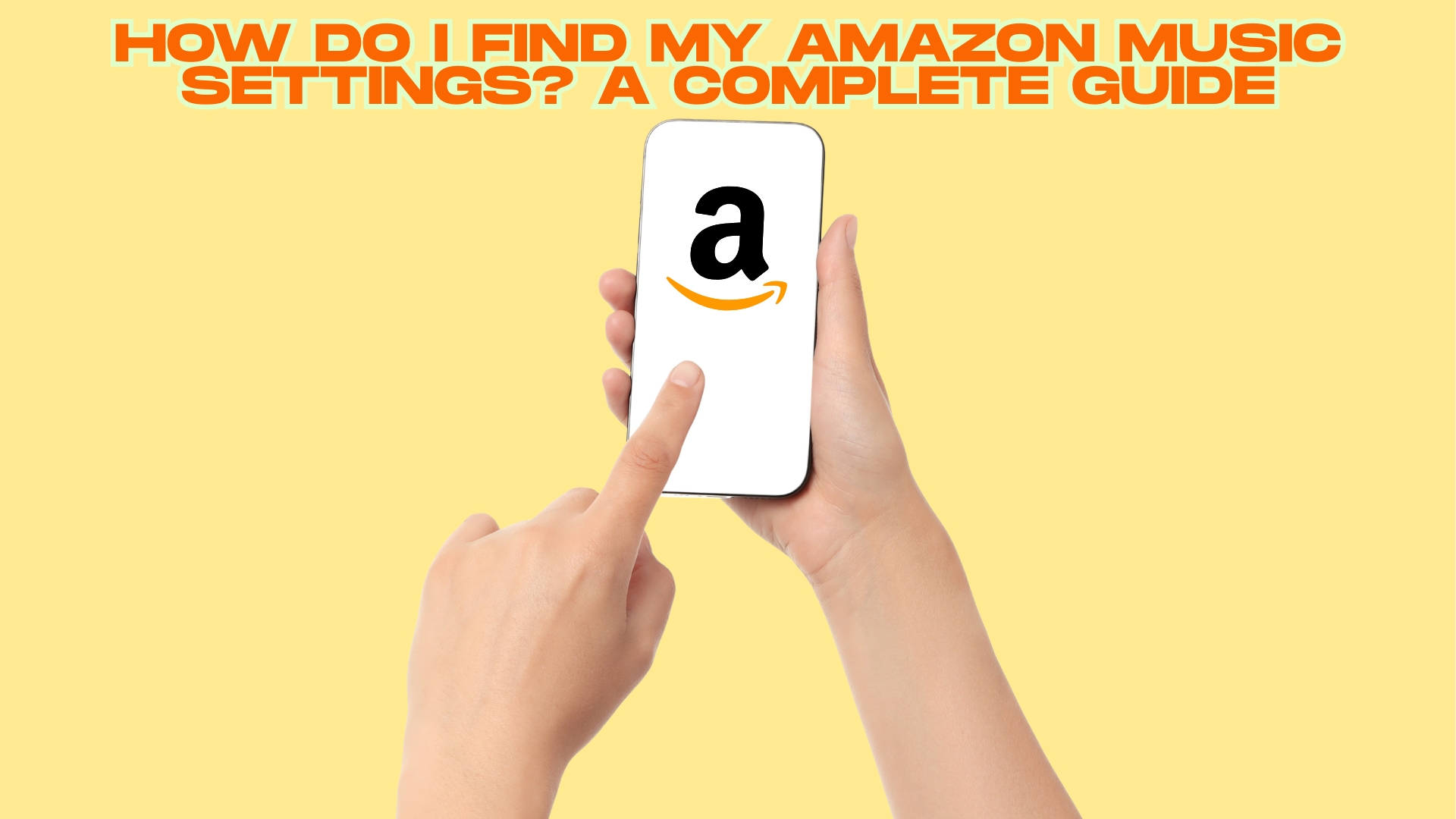 How Do I Find My Amazon Music Settings? A Complete Guide