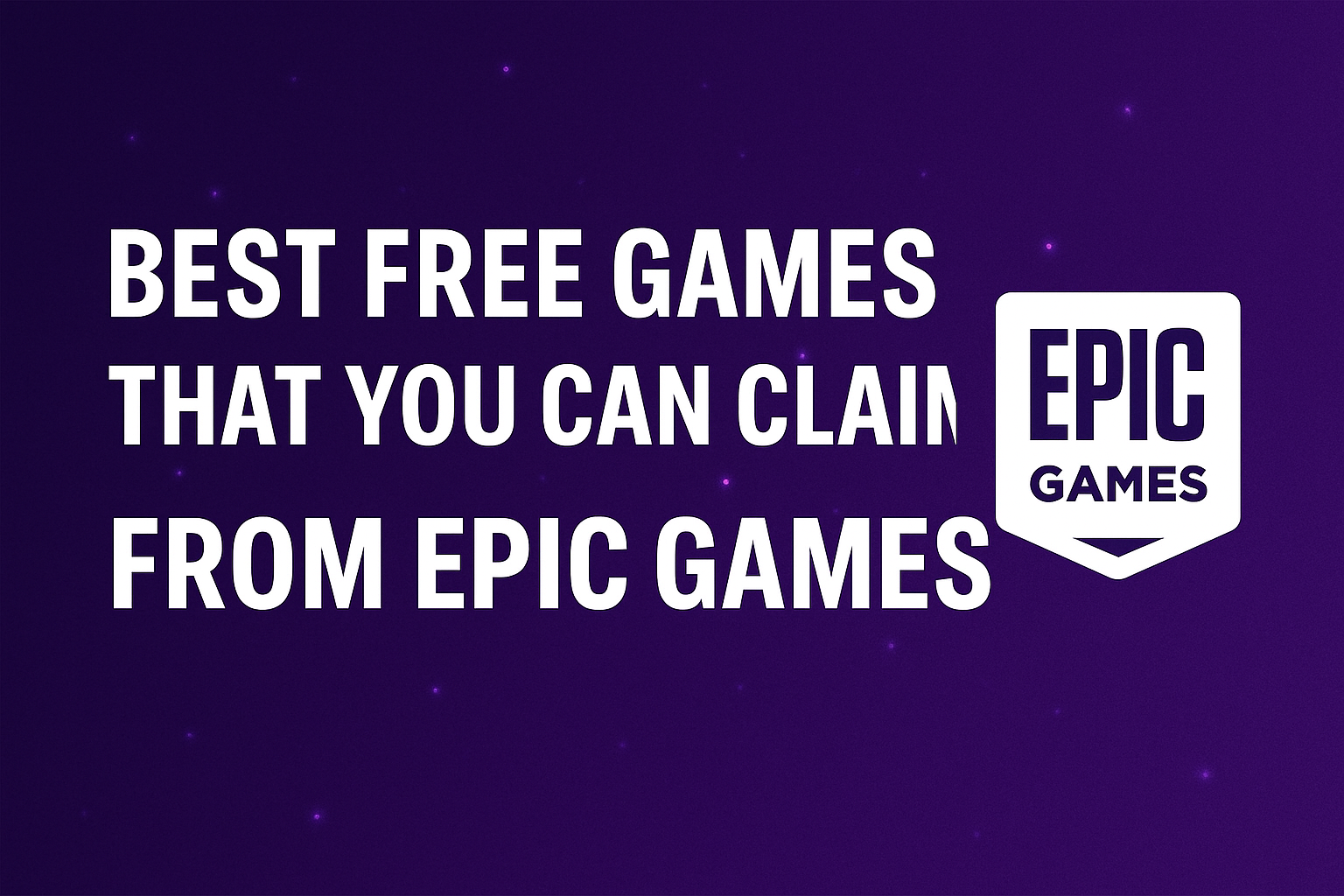 Best Free Games You Can Claim From Epic Games