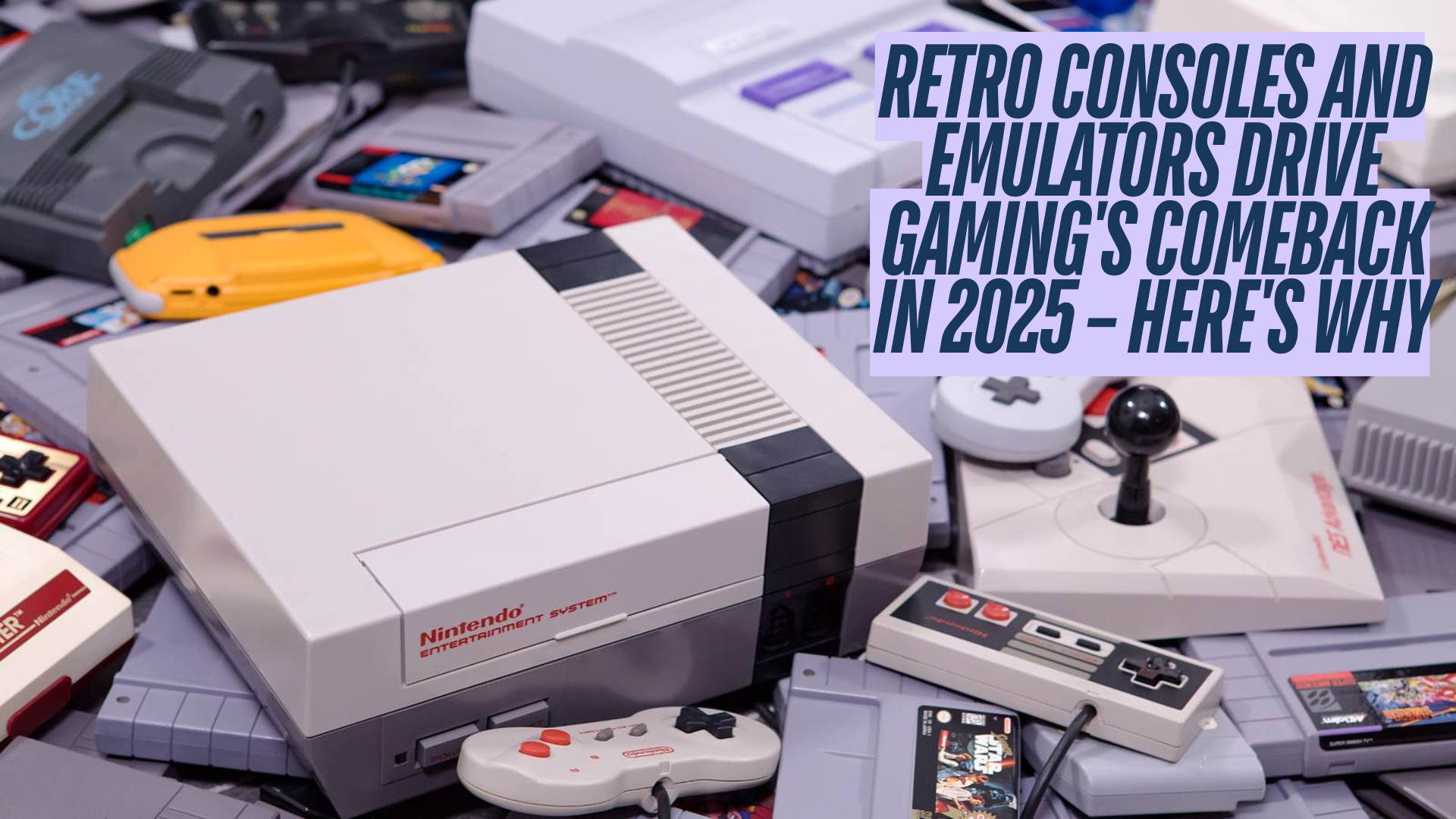 Retro Consoles and Emulators Drive Gaming's Comeback in 2025 – Here's Why