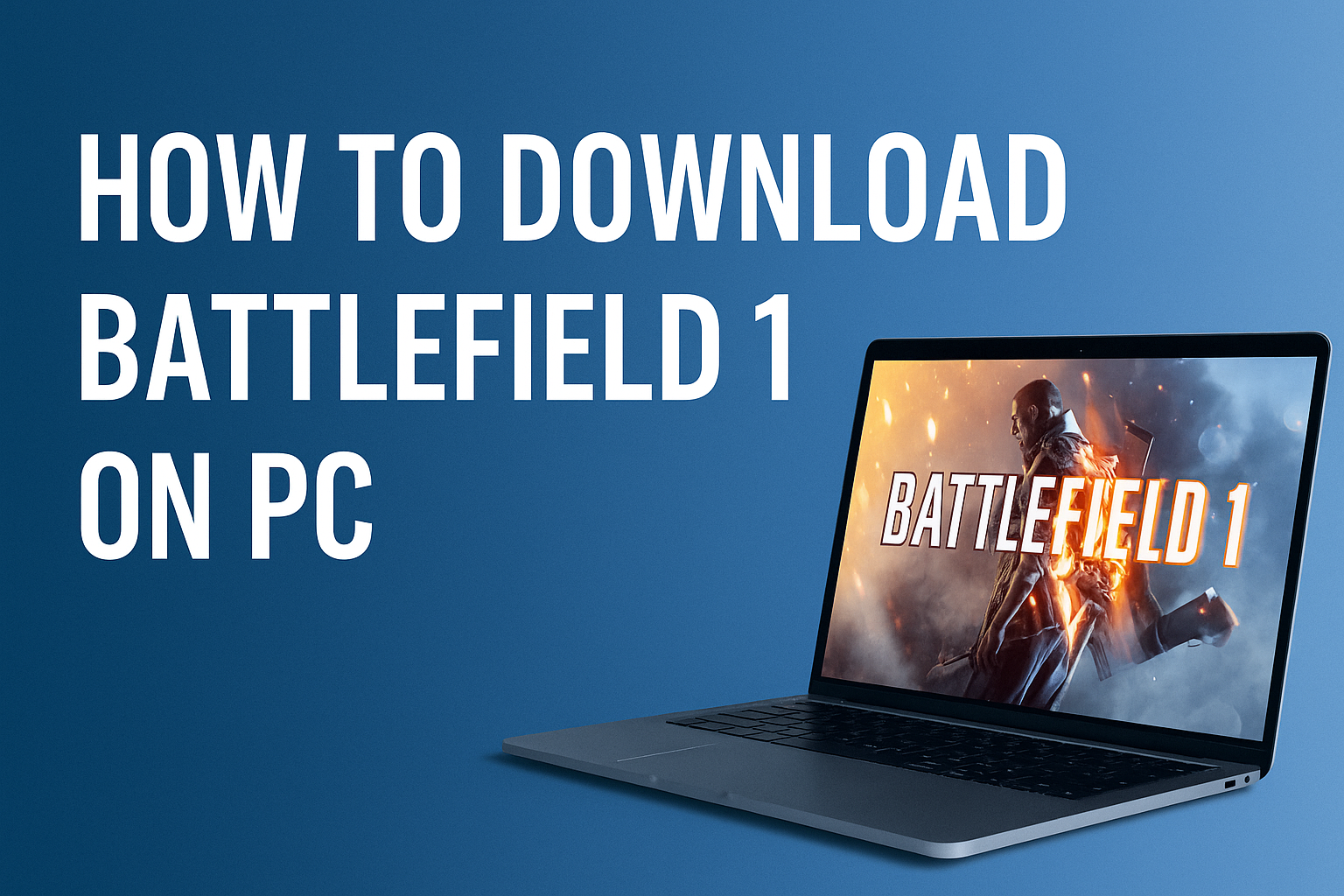 How to Download Battlefield 1 on PC