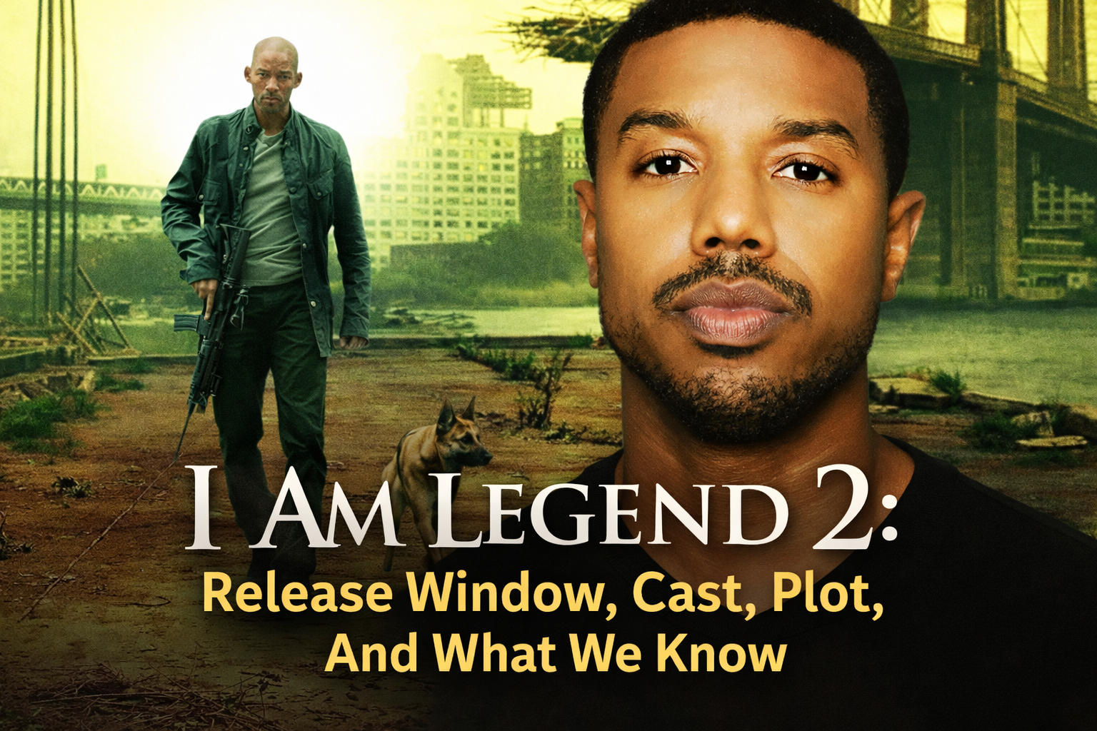 I Am Legend 2: Release Window, Cast, Plot, And What We Know